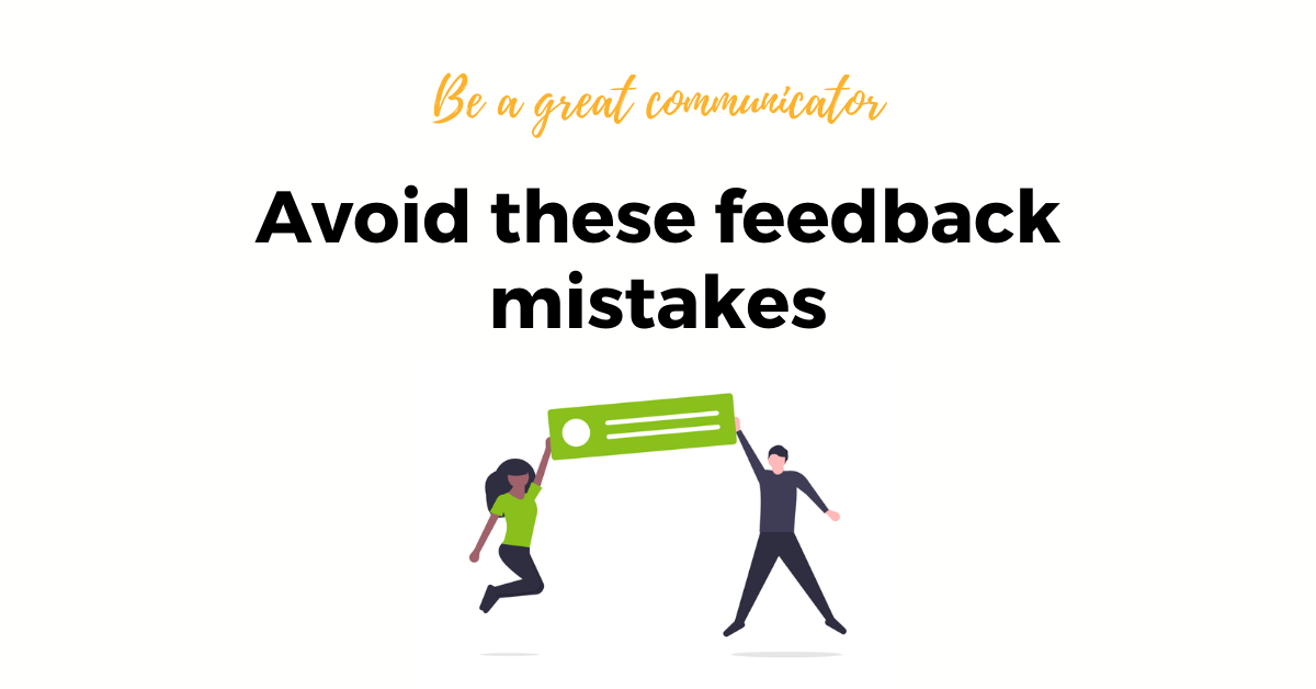 Top 5 feedback mistakes leaders make and how to avoid them – Dardo ...